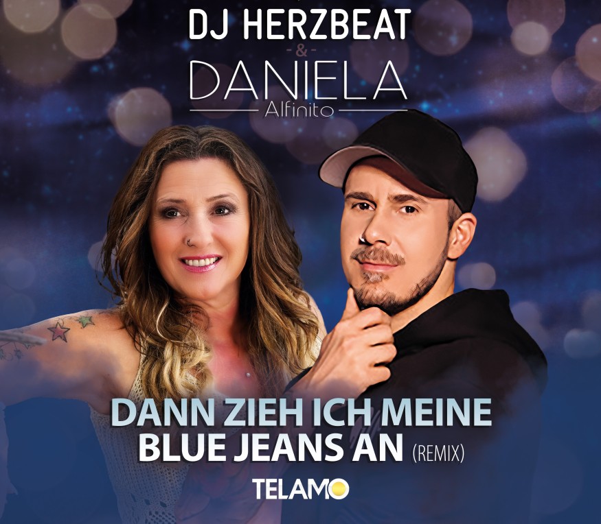 DJ Herzbeat & Daniela Alfinito Dann zieh ich meine Blue Jeans an ...